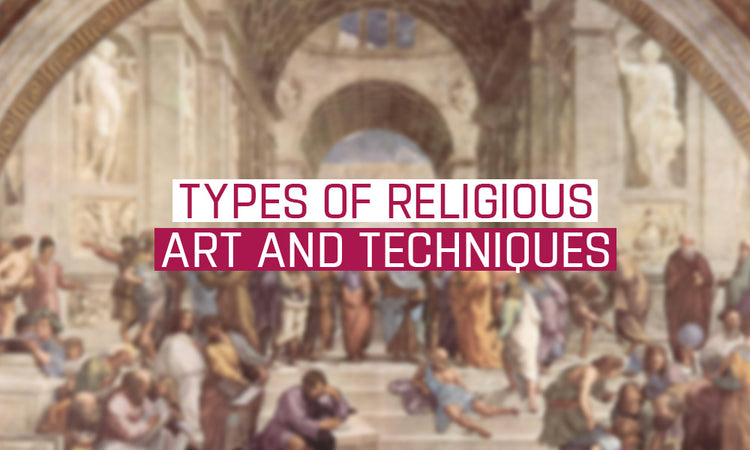 6 Types of Religious Art and Techniques